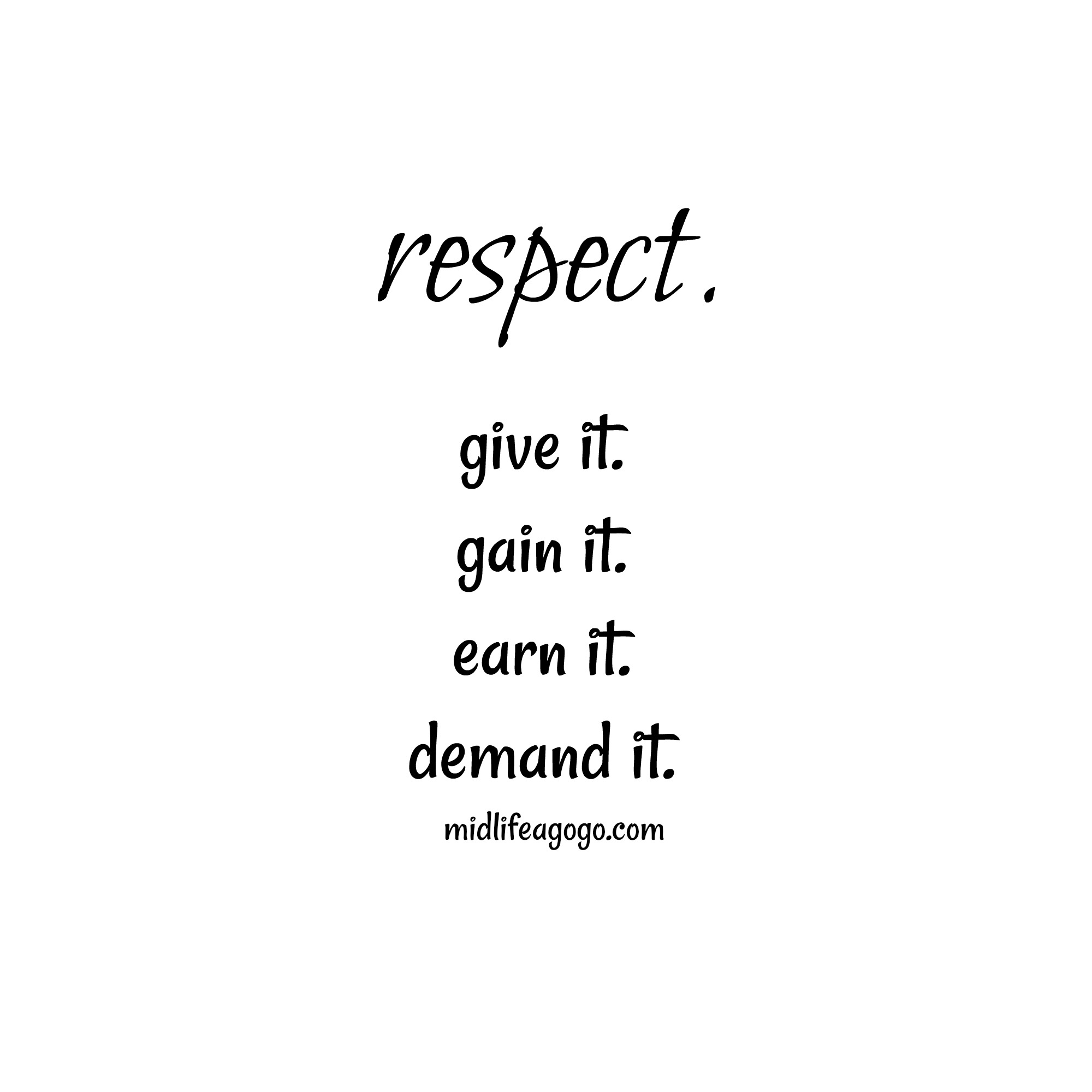 r is for respect - Midlife-A-Go-Go